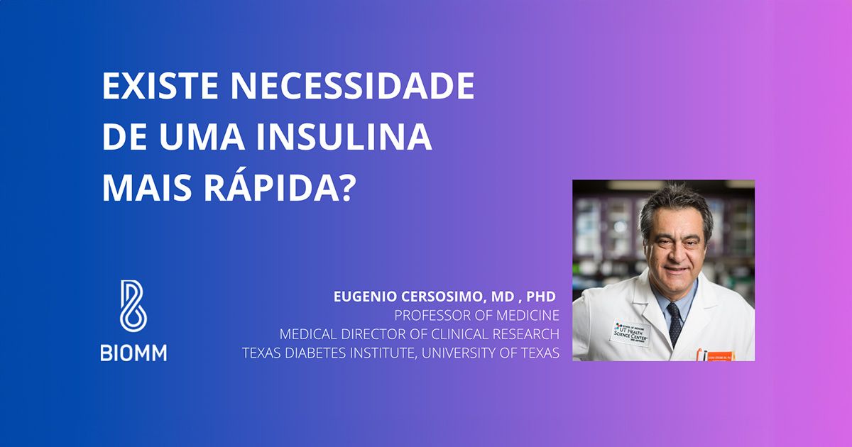 Existe necessidade de uma insulina mais rápida? - Portal Científico Biomm